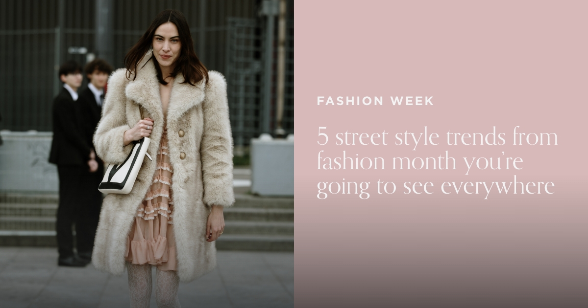 FQ | 5 Fashion Week Street Style Trends You're Going To See Everywhere