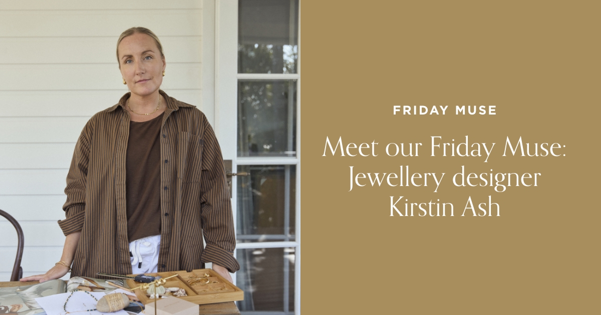 Fashion Quarterly | Friday Muse: Jewellery designer Kirstin Ash