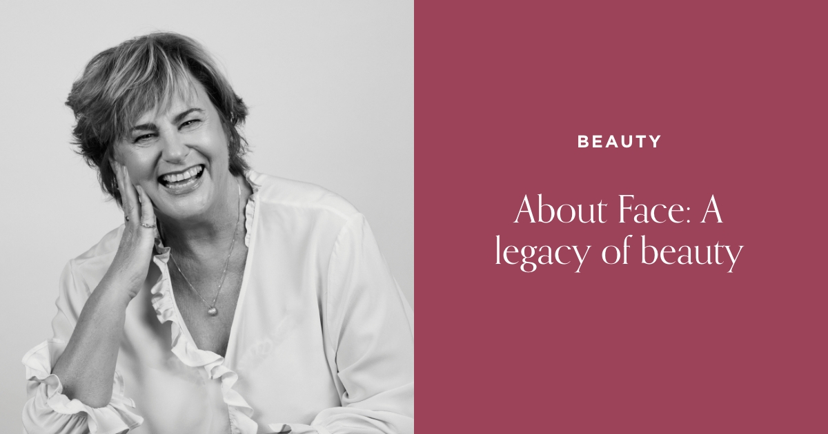 Fashion Quarterly | About Face: A legacy of beauty