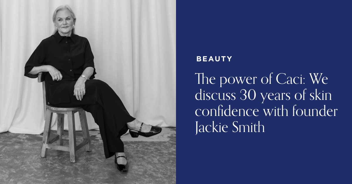 Fashion Quarterly | Inside 30 years of skin confidence with Caci