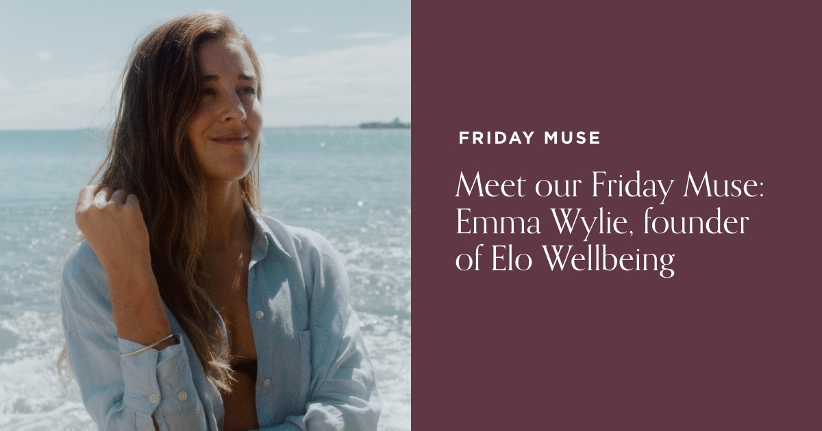FQ | Meet our Friday Muse: Emma Wylie, founder of Elo Wellbeing