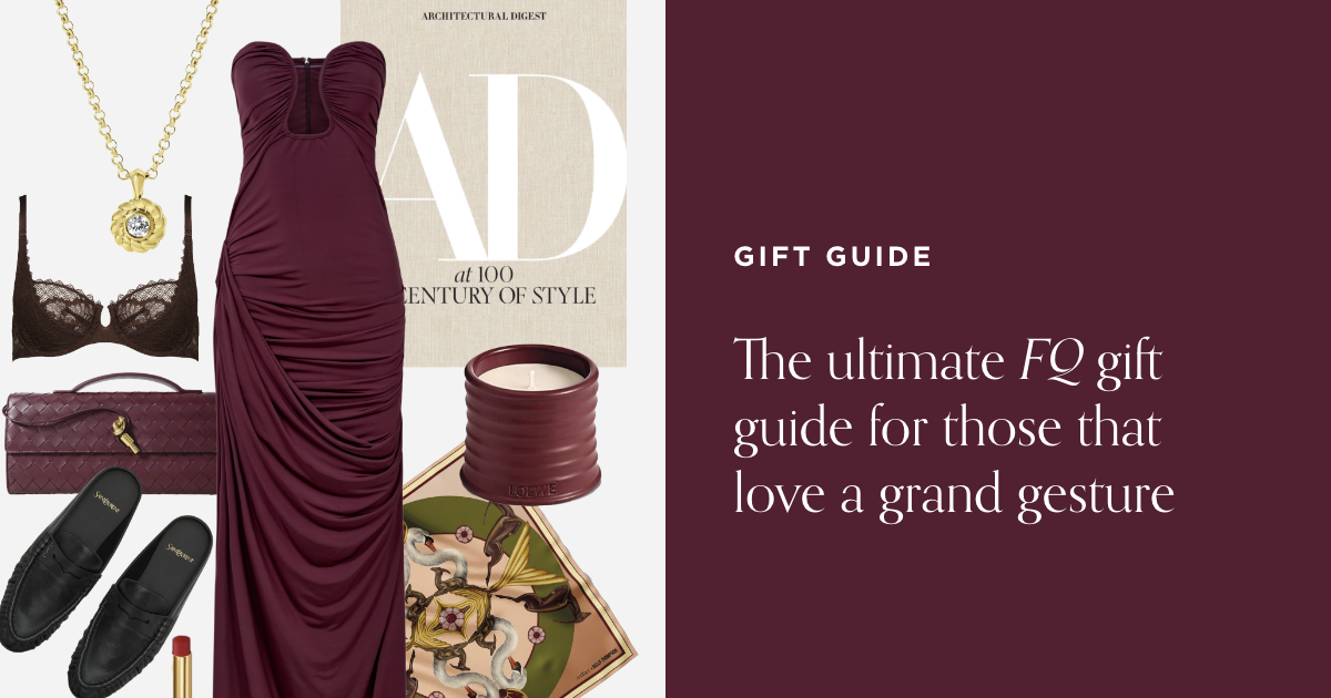 Fashion Quarterly | The ultimate gift guide for those that love a grand ...